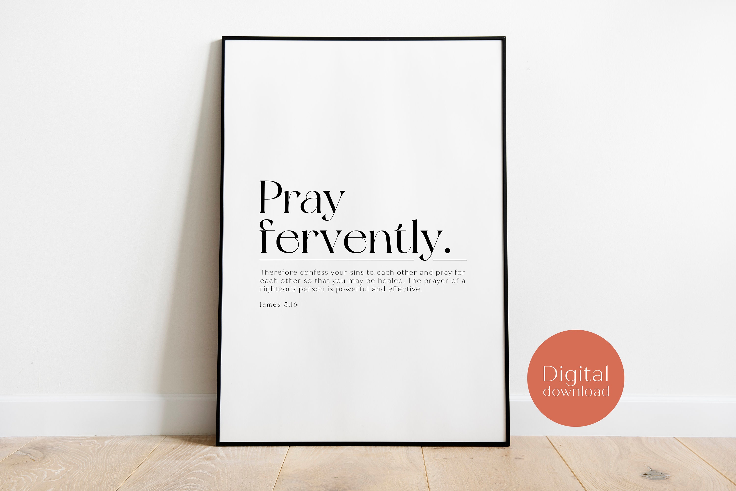 Pray Fervently Print, James 5:16 Bible Verse (digital Download) - Etsy