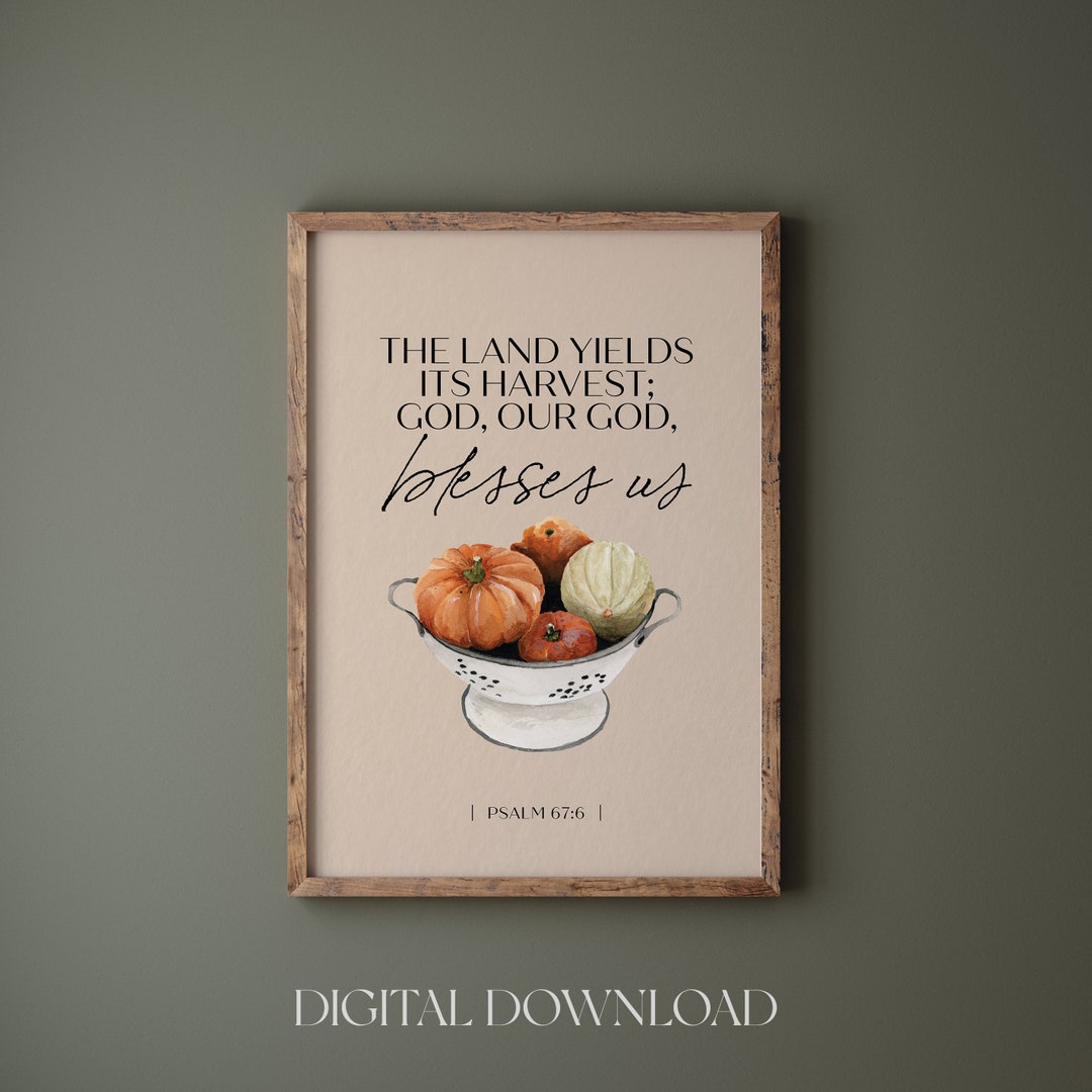 Psalm 67:6 the Land Yields Its Harvest Printable, Christian Home Wall ...