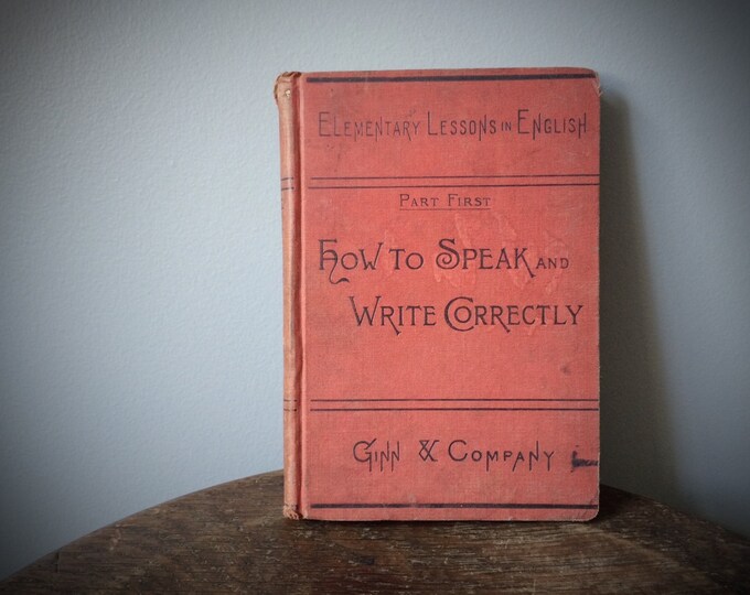 Antique Grammar Book Elementary Lessons in English How to Speak and ...