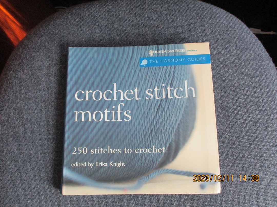 Crochet Stitch Motifs Soft Cover Book of 250 Stitches to Crochet ...