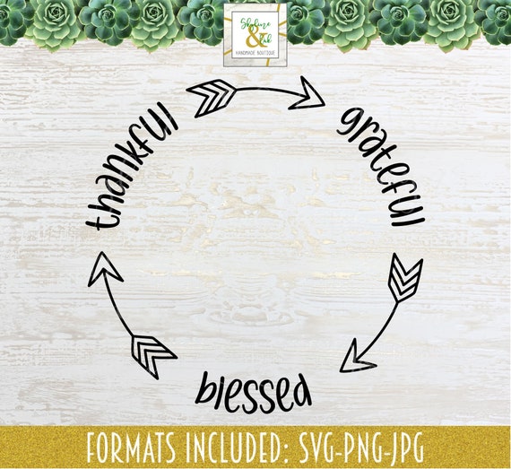 Thankful Grateful Blessed Arrow Frame SVG Thankful Grateful - Etsy