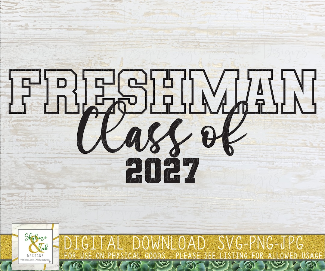 Freshman Class of 2027 SVG PNG - Freshman Svg - Class of 2027 Svg Png ...