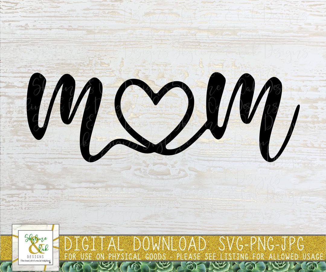Mom Heart SVG PNG Mom With Heart Svg Mother's Day Svg Png Mom Svg Png ...