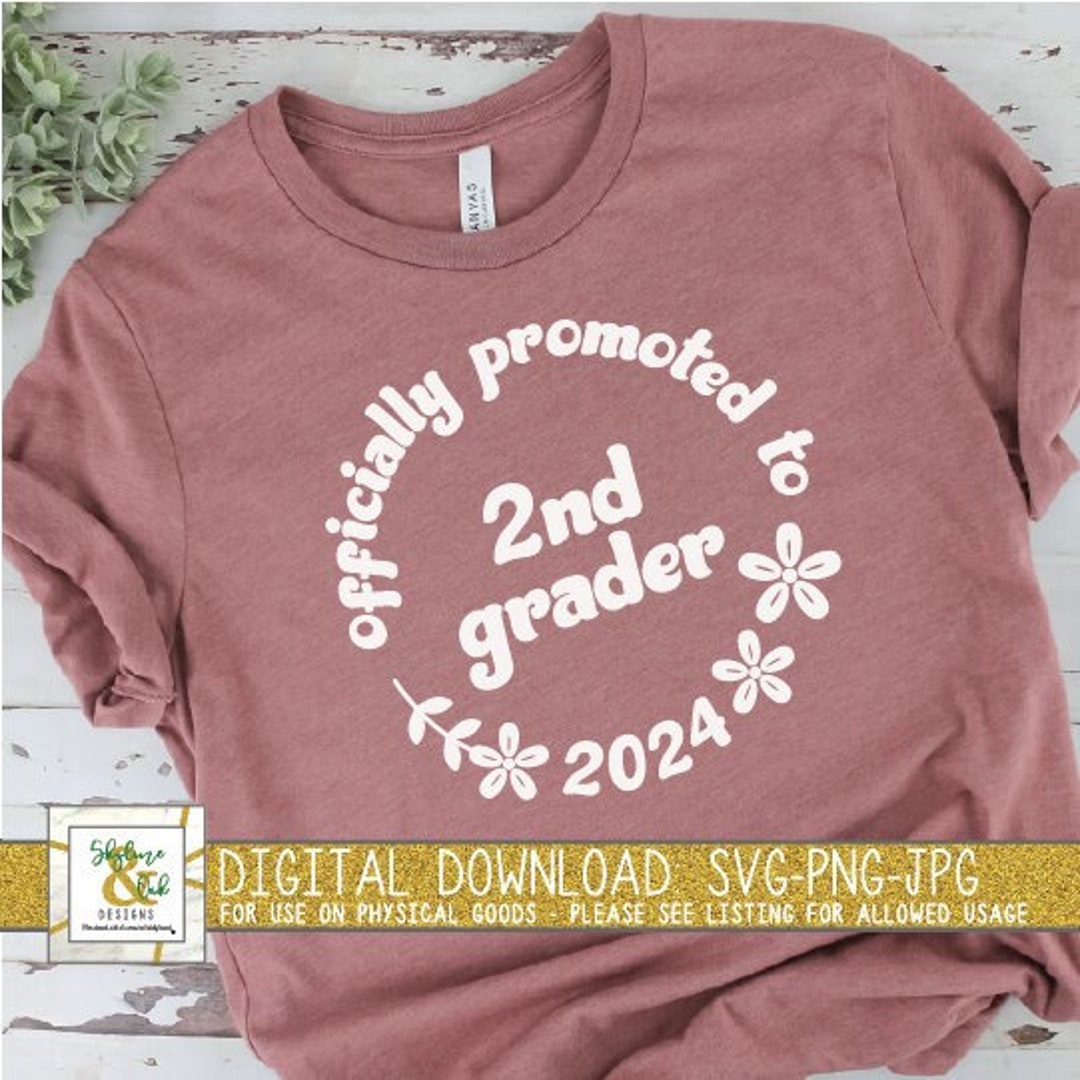 Officially Promoted to 2nd Grader SVG PNG - End of 1st Grade SVG - Next ...