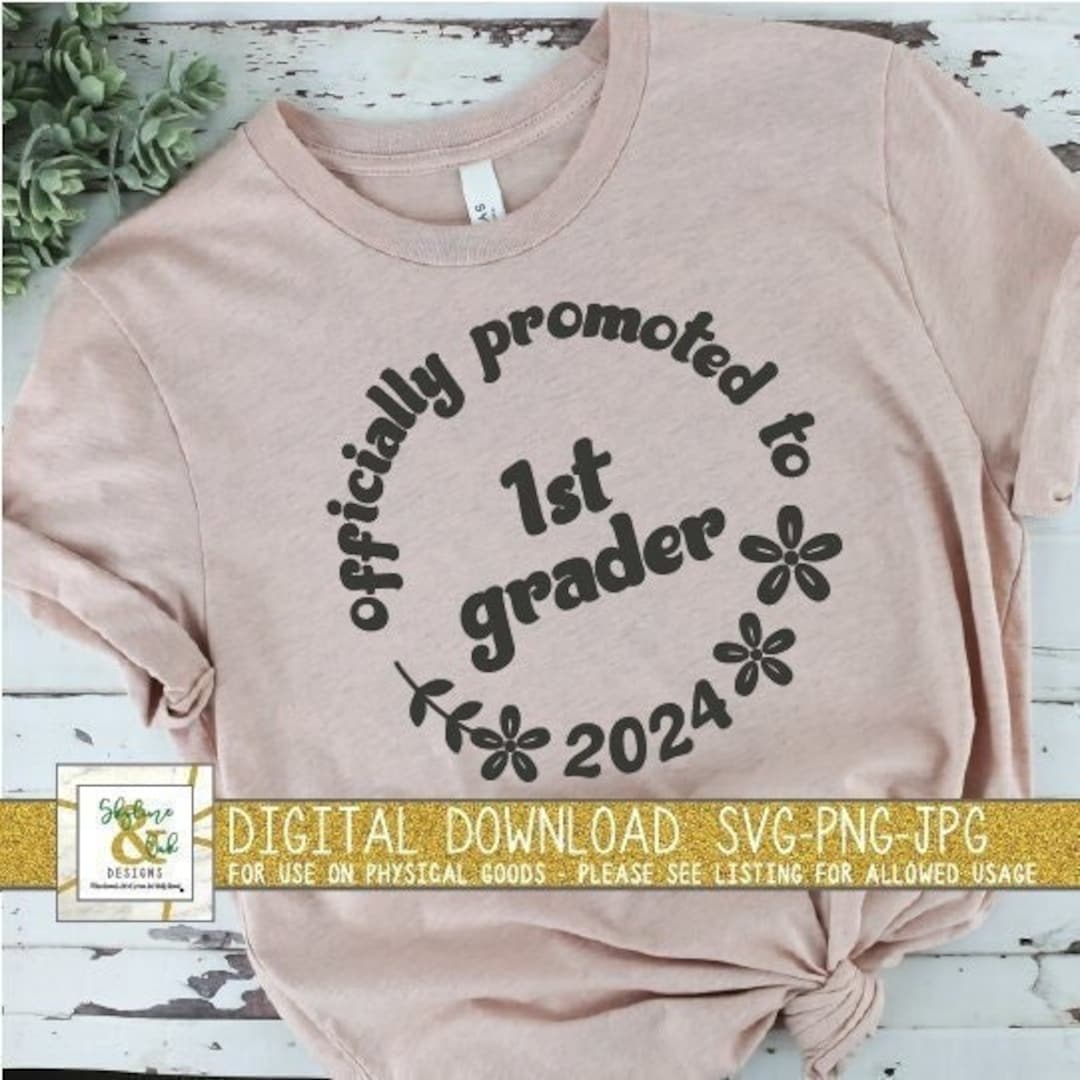 Officially Promoted to 1st Grader SVG PNG - First Grade SVG - Next ...