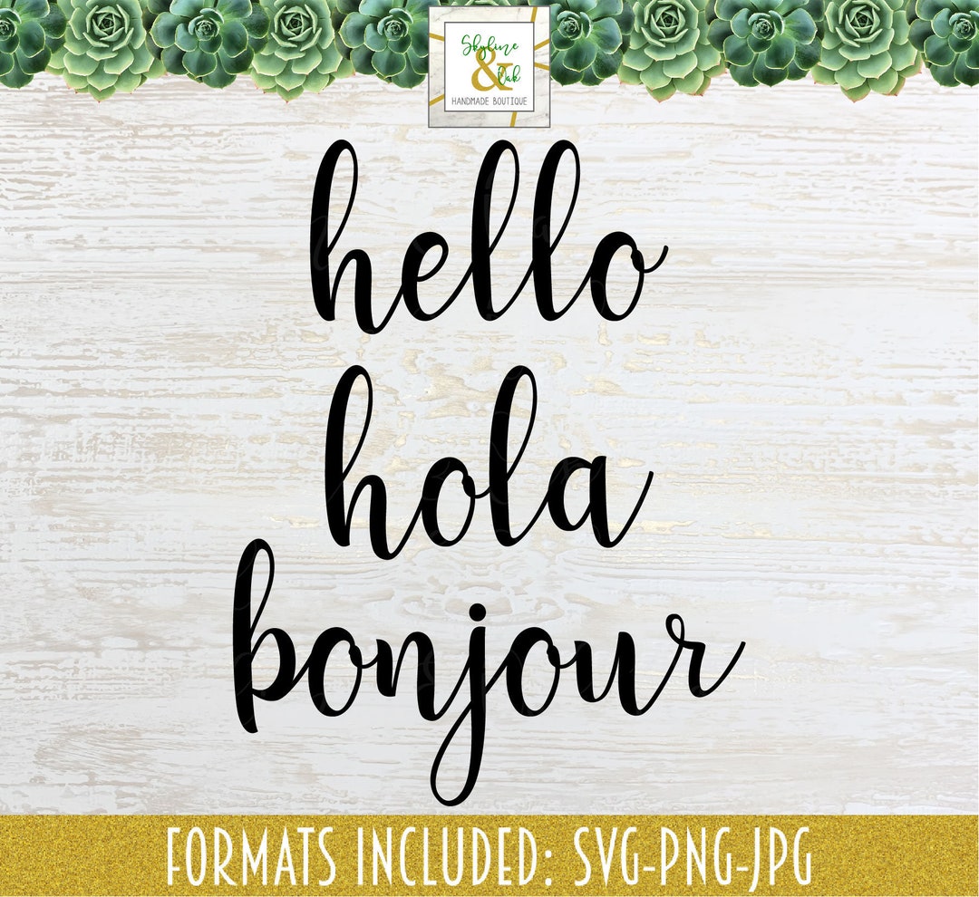 Hello Hola Bonjour SVG Bundle | Hello SVG Cut File | Hola SVG | Bonjour ...