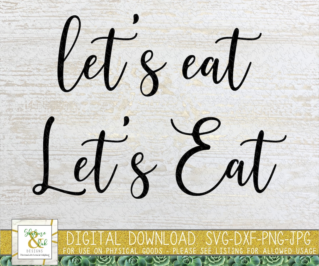 Let's Eat SVG Cut File for Cricut Instant Download Digital Download Let ...