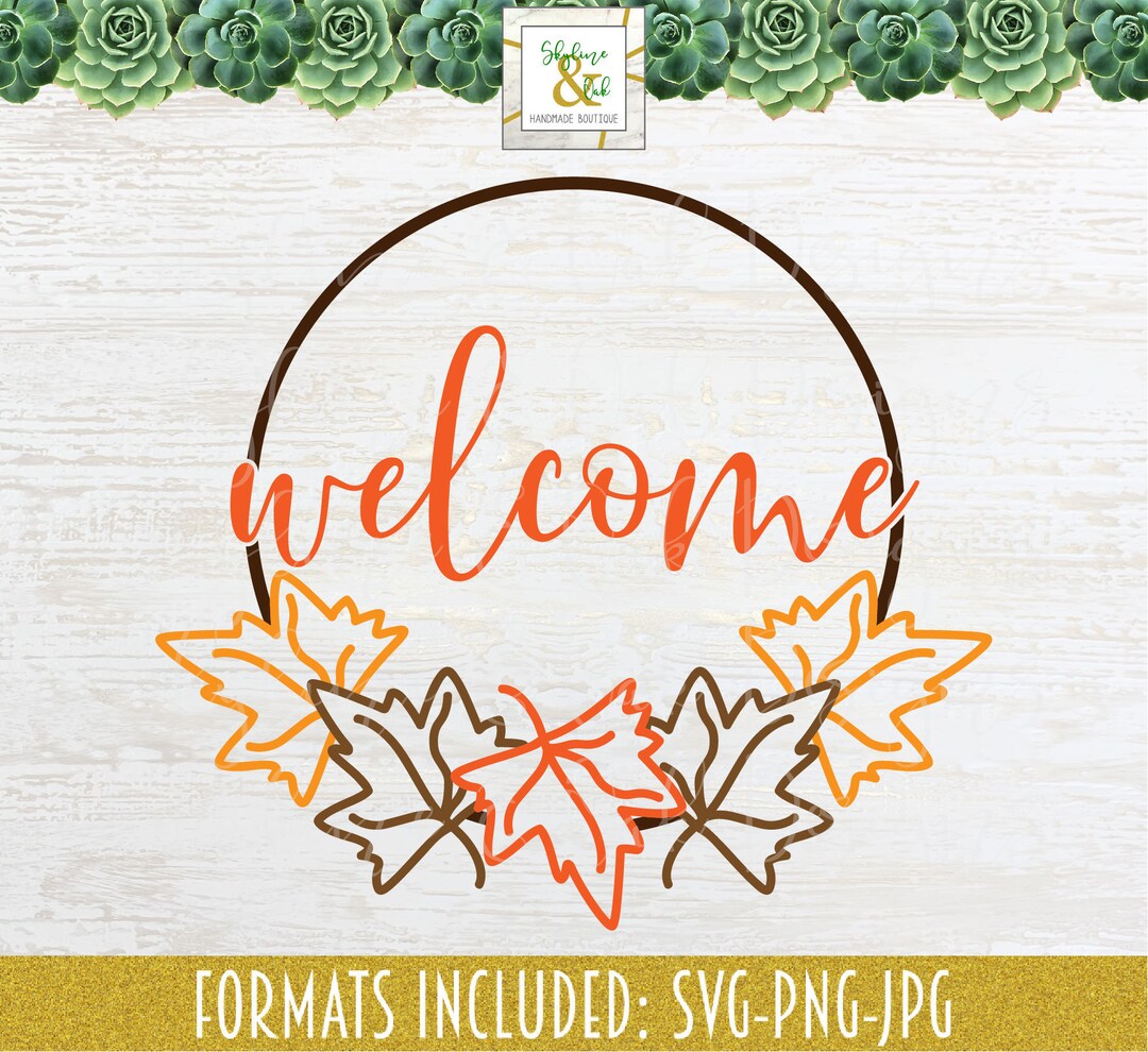 Fall Welcome Sign SVG | Fall Leaves Welcome Svg | Fall Welcome SVG for ...