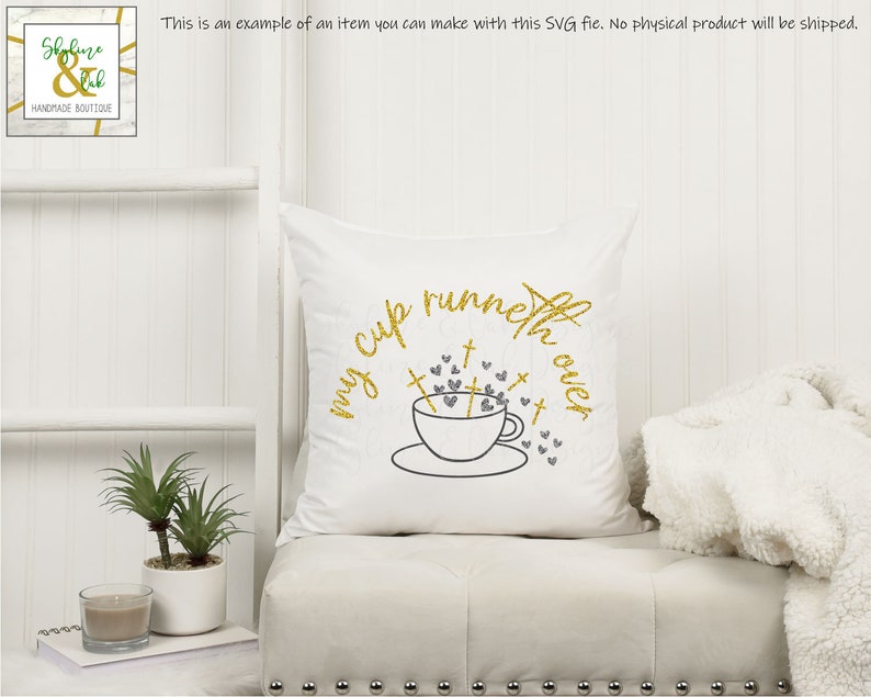 My Cup Runneth Over SVG | Bible Verse SVG | Scripture SVG | Christian ...