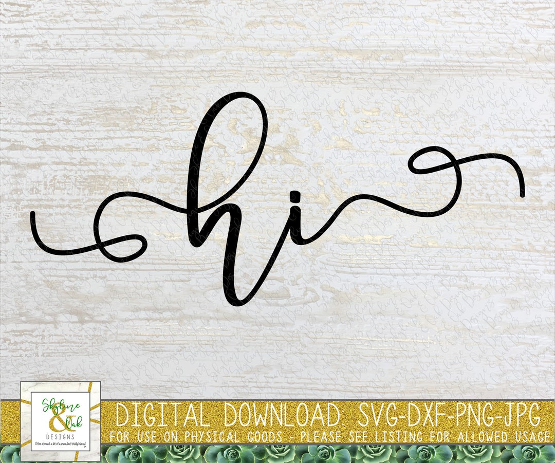Hi SVG File Cut File for Cricut Instant Download Digital Download Hi ...