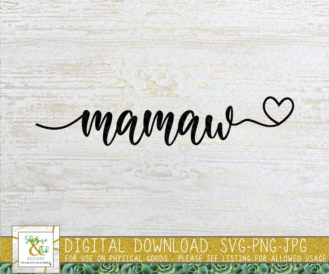 Mamaw Heart SVG PNG | Mamaw With Heart Svg | Mother's Day Svg for Mamaw ...