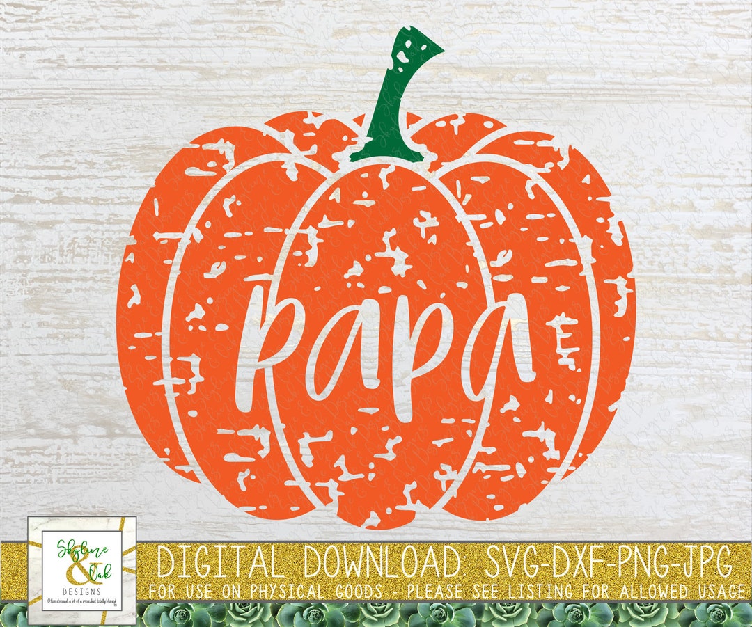 Papa Distressed Pumpkin SVG PNG | Grandparent SVG | Grandpa Svg ...