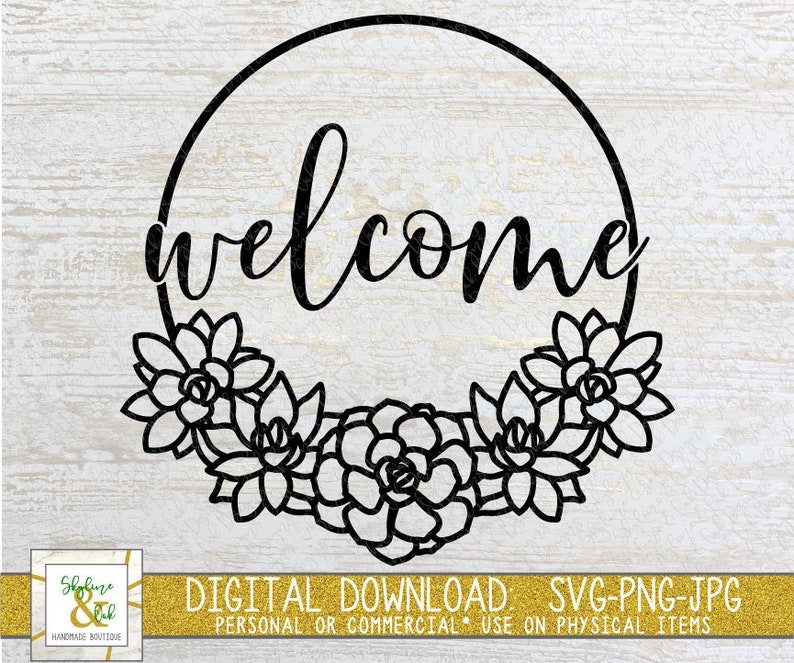 Succulent Welcome Sign SVG - Welcome SVG for Round Wooden Sign ...