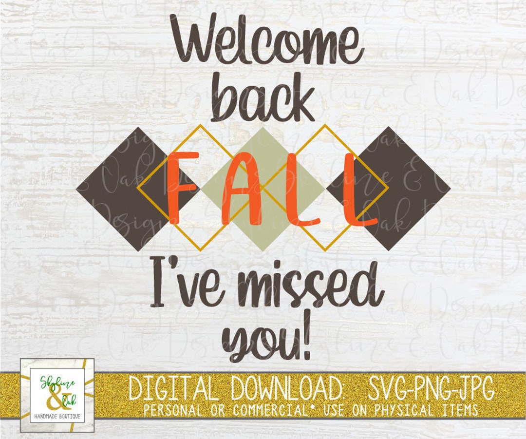 Welcome Back Fall I've Missed You SVG Fall SVG Fall - Etsy