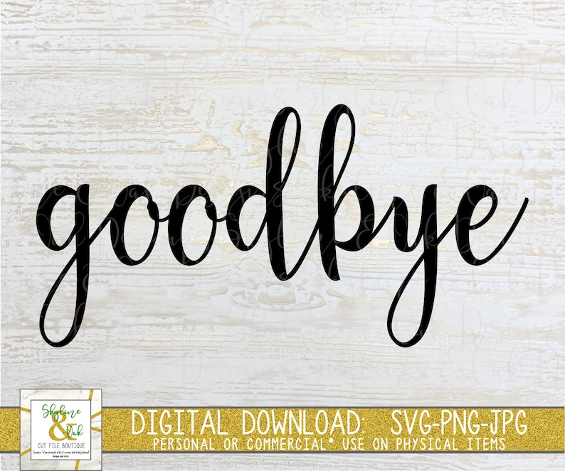 Goodbye SVG File Cut File for Cricut Instant Download - Etsy