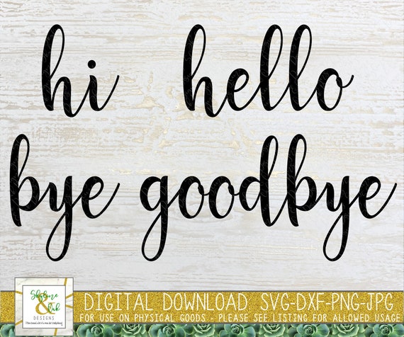 Greetings SVG PNG Bundle Hello Svg Goodbye Svg Hi Svg | Etsy