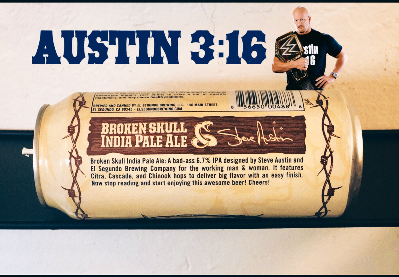 Stone Cold Steve Austin’s Broken Skull IPA - El Segundo Brewing Company ...