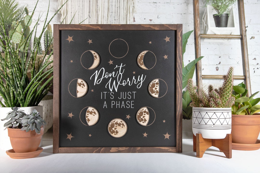 Just a Phase Wood Sign | Moon Phases Sign | 3D | Engraved | Boho Style ...