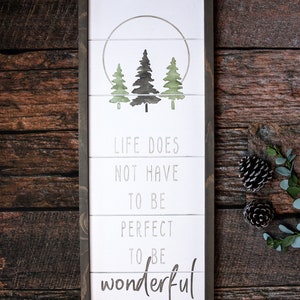 Life Doesn't Have to Be Perfect Wood Sign | Wonderful Sign | up North ...