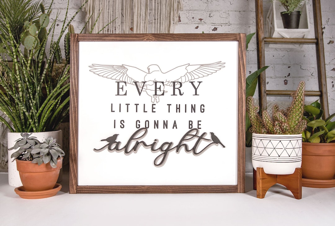 Every Little Thing Gonna Be Alright Sign | Inspirational Quote | Boho ...