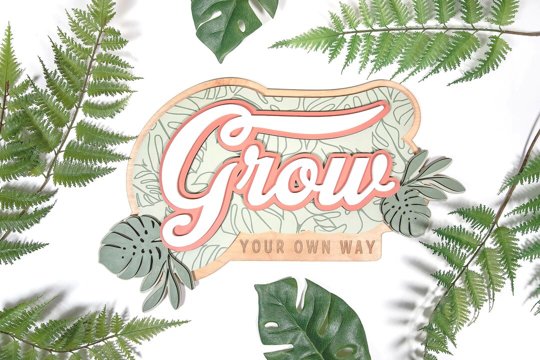 Grow Wood Sign | Grow Your Own Way Sign | 3D Sign | Boho Style ...