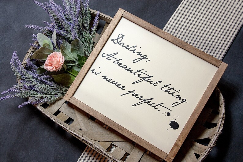 Darling A Beautiful Thing is Never Perfect Wood Sign - Etsy