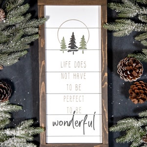 Life Doesn't Have to Be Perfect Wood Sign | Wonderful Sign | up North ...
