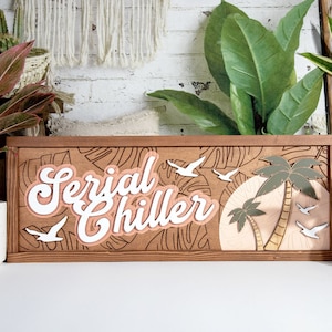 Serial Chiller Monstera Engraved Wood Sign | Beach Vibes | Palm Trees ...