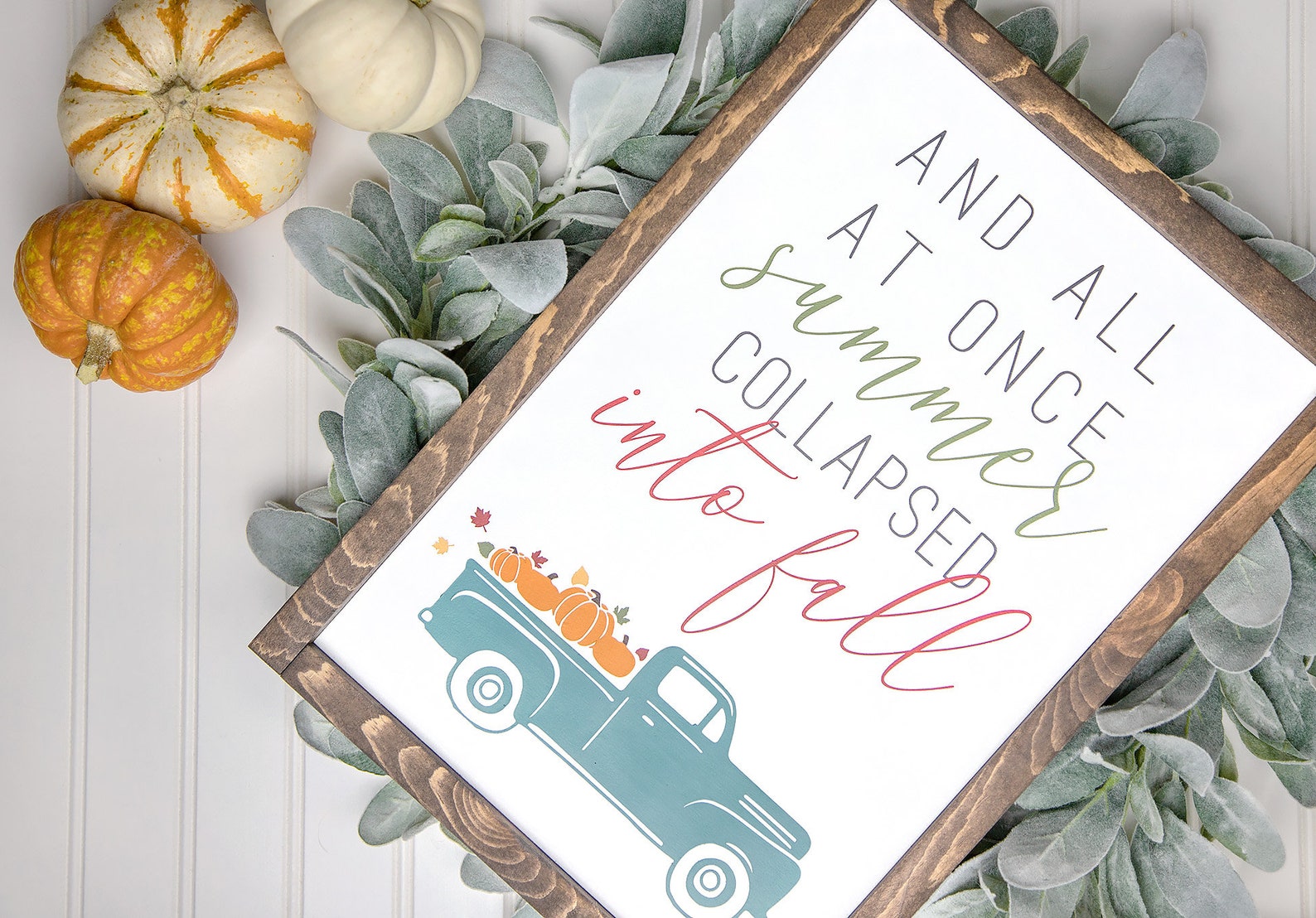 And All At Once Summer Collapsed Into Fall Wood Sign Fall | Etsy