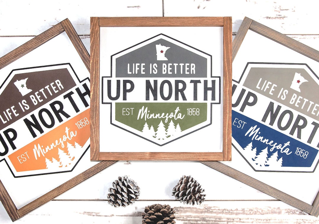 Life is Better up North Wood Sign | Minnesota Wood Sign | Custom | Wall ...