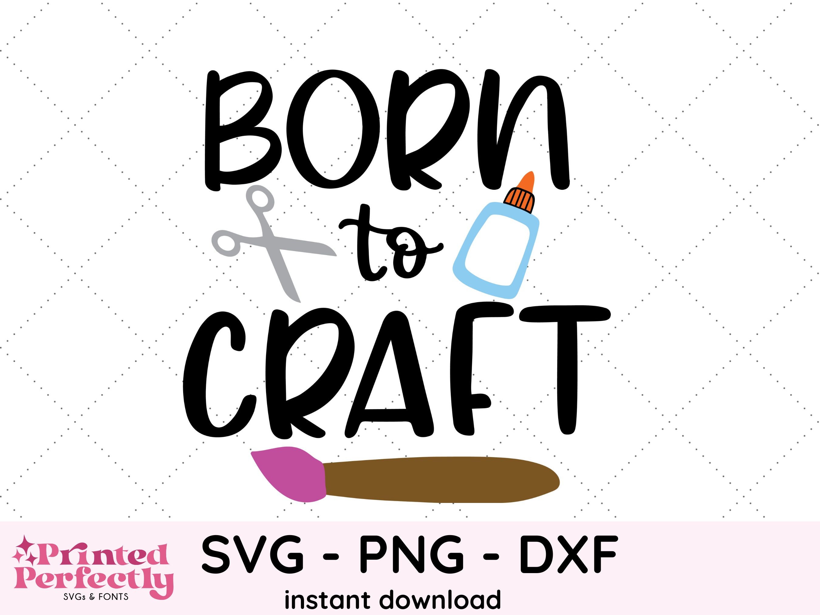 Born to Craft SVG File, Crafting SVG File, Craft Room SVG File, Artist ...