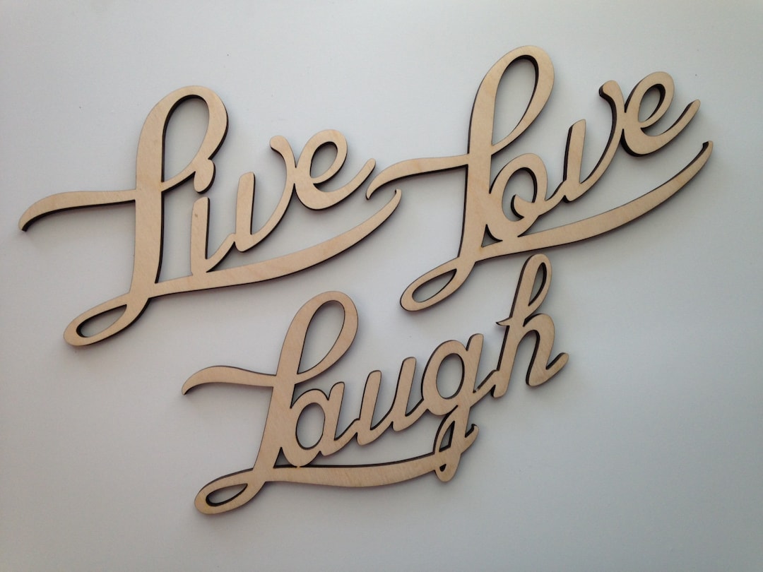 LIVE LOVE LAUGH, Set of 3 Words, Laser Cut Wood Words and Phrases, Home ...