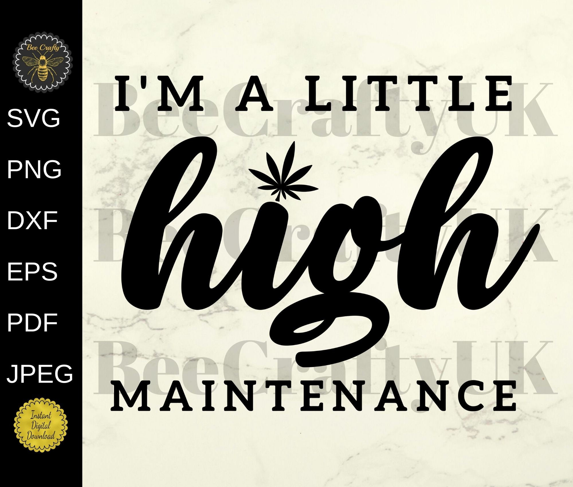 High Maintenance SVG | I'm A Little High Maintenance Typography | Weed ...