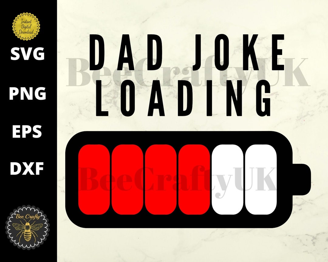 Dad Joke Loading SVG Slogan Tshirt SVG Logo Humourous Funny SVG Svg Eps ...