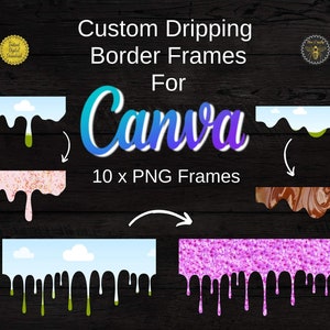 Custom Canva Dripping Border Frames | Drag and Drop Editable in Canva ...