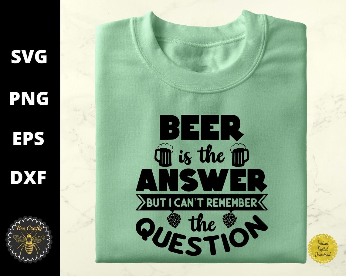 Beer is the Answer SVG | Funny Beer Clipart | Beer Quote Typography ...