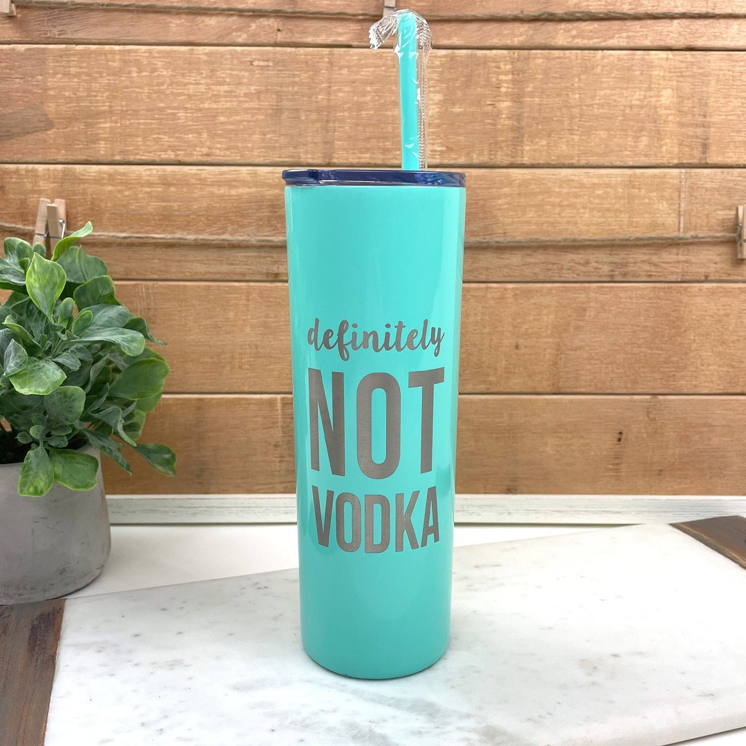 Definitely NOT Vodka Tumbler Laser Engraved - Etsy