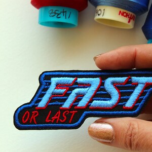Fast or Last Embroidered Patch Iron on Patches for Jackets Motorsport ...