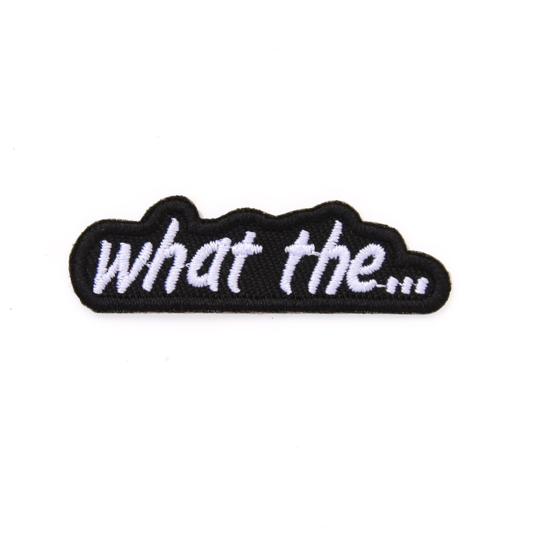 What the Embroidered Patch, Iron on Patches for Jackets, Small Text ...