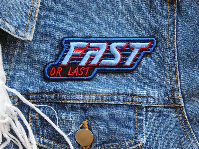 Fast or Last Embroidered Patch Iron on Patches for Jackets | Etsy