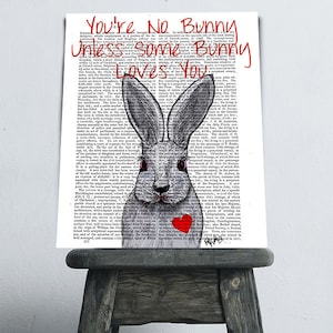 White Rabbit Art Print You're No Bunny Rabbit Print Valentine Gift for ...