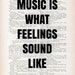Music is What Feelings Sound Like Art Print Typography Posters Home ...