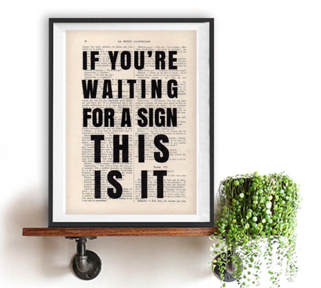 If You're Waiting for a Sign This is It Minimalist Quote - Etsy