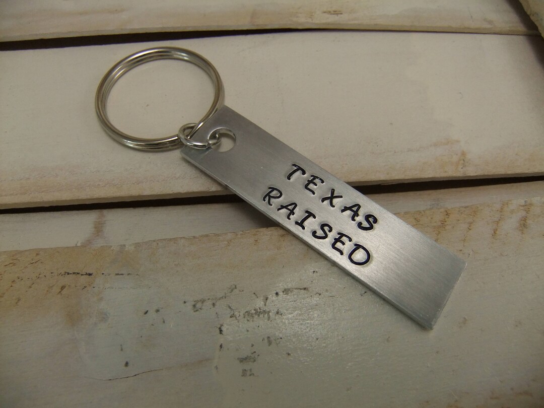 Texas Raised Keychain, Customized Keychain, Hand Stamped Keychain, - Etsy