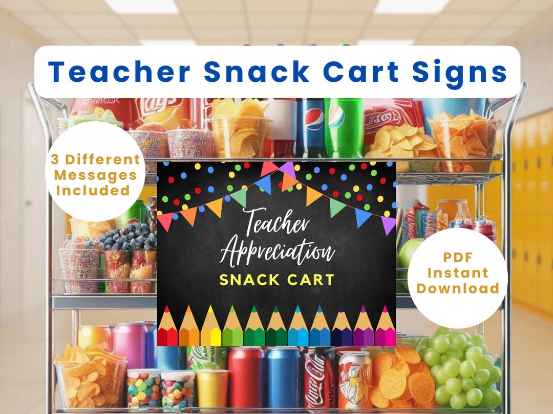 Teacher Snack Cart Signs Bundle | Teacher Appreciation | Teacher Snacks ...