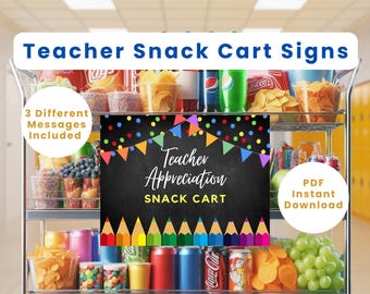 Teacher Snack Cart Signs Bundle | Teacher Appreciation | Teacher Snacks ...