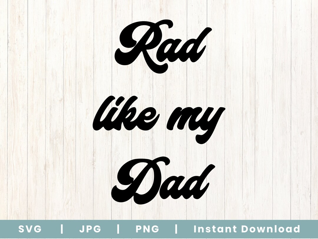 Rad Like My Dad SVG Baby Shower Gift Father's Day Instant Download DIY ...
