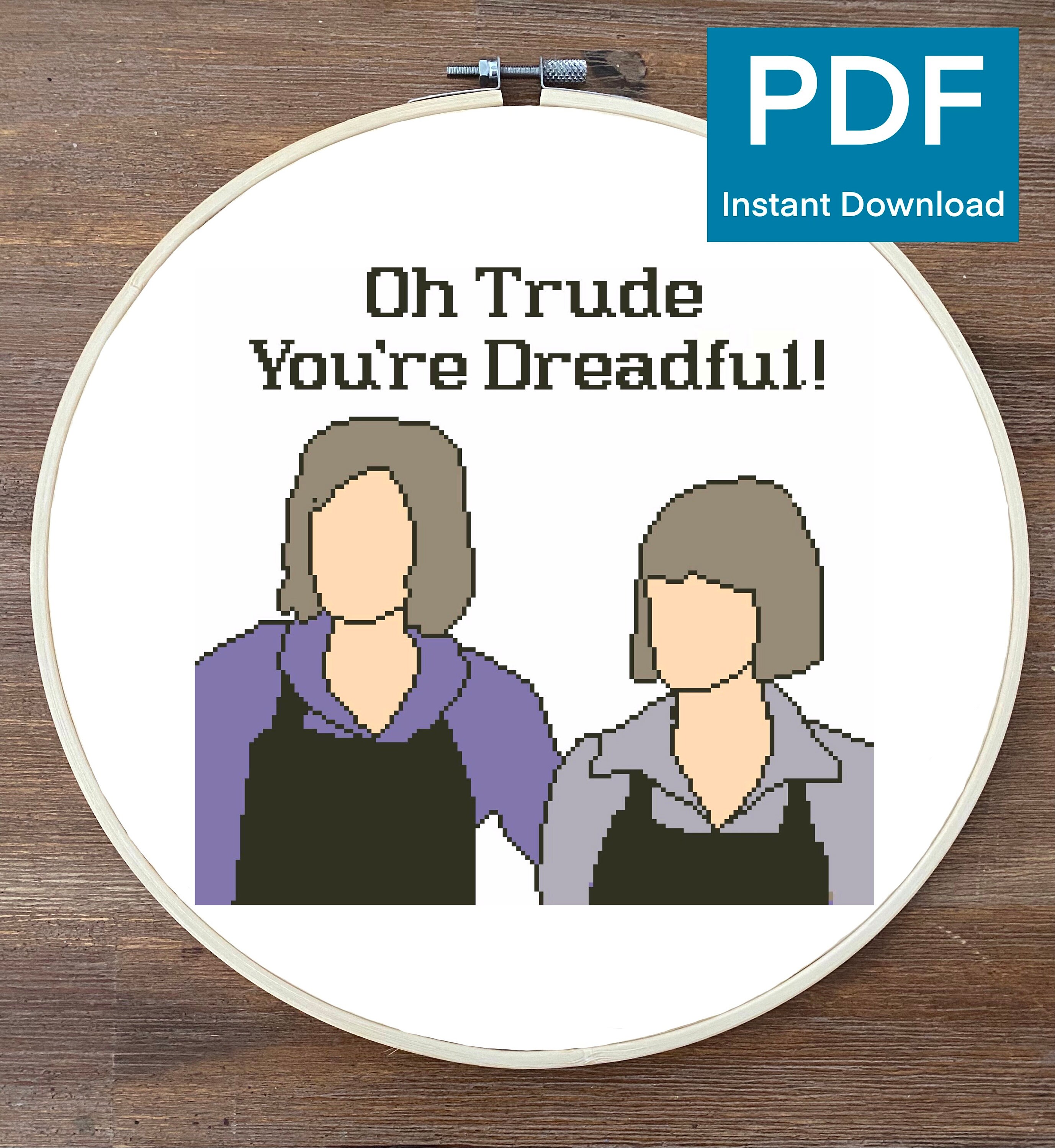 Kath and Kim Trude and Prue Oh Trude You're Dreadful Cross Stitch ...