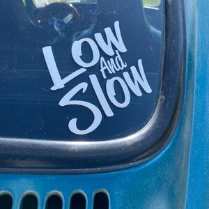 Low and Slow Vinyl Sticker- Window, Laptop, Car Decal - Etsy