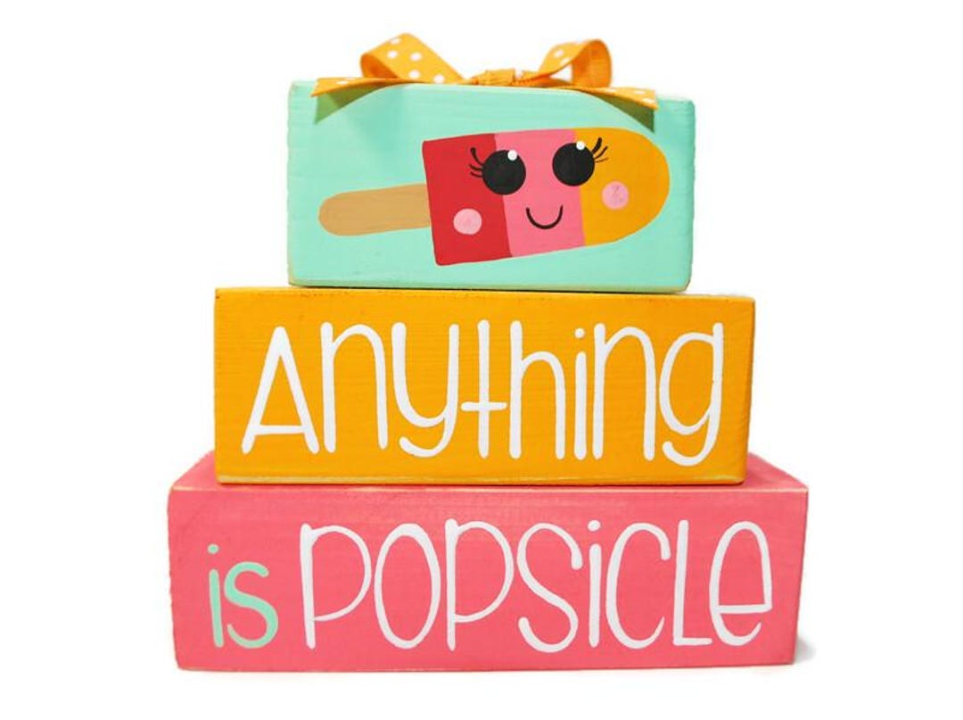 Anything is Popsicle Wood Sign – Cute Summer Popsicle Decor – Hand ...